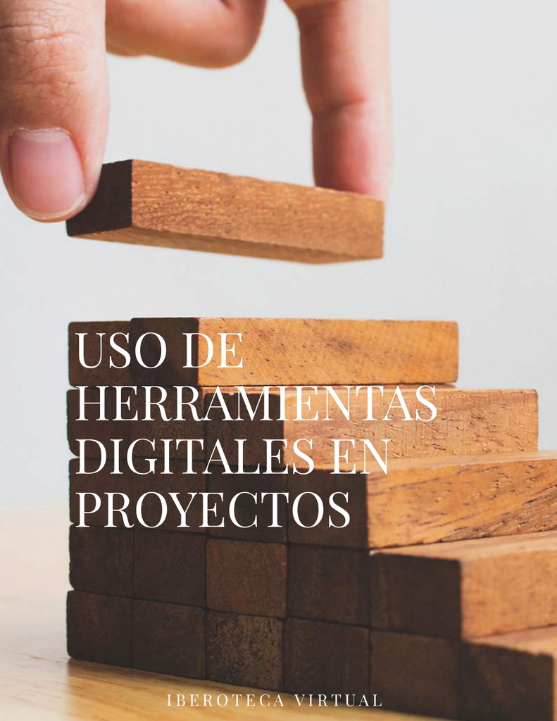 USO DE HERRAMIENTAS DIGITALES EN PROYECTOS | Iberoteca